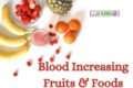 Top 10 Blood Increasing Fruits and Food List - AvaniGo