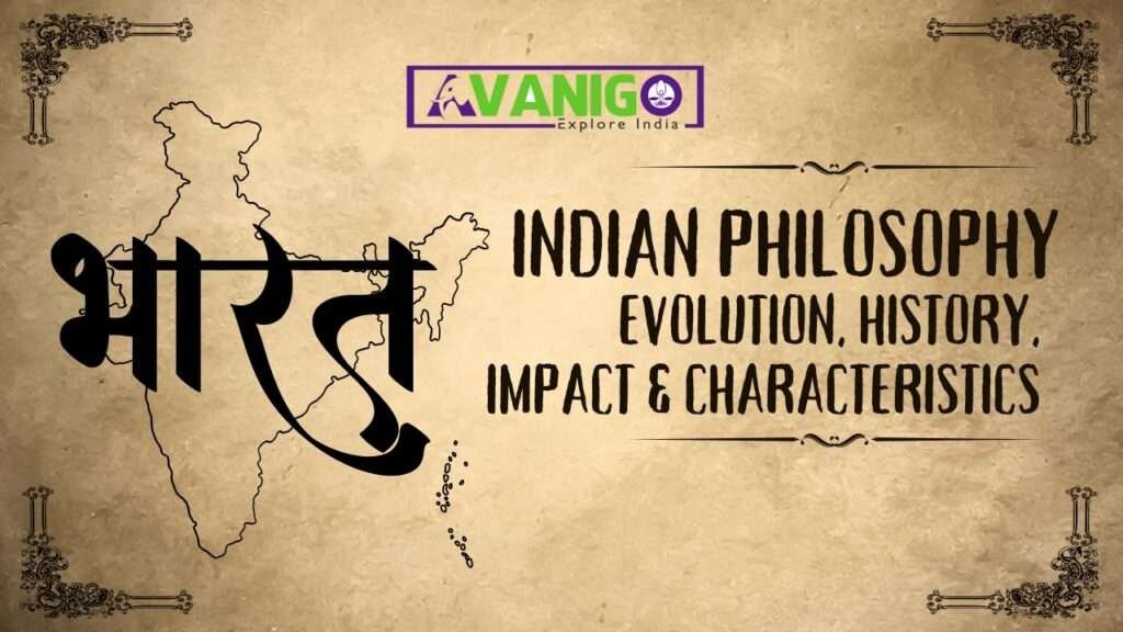 Indian Philosophy: History, Characteristics, Evolution and Impact - AvaniGo